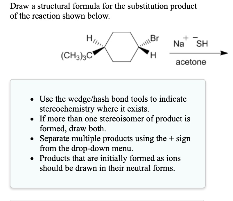 draw a structural formula for the substitution product of the reaction ...