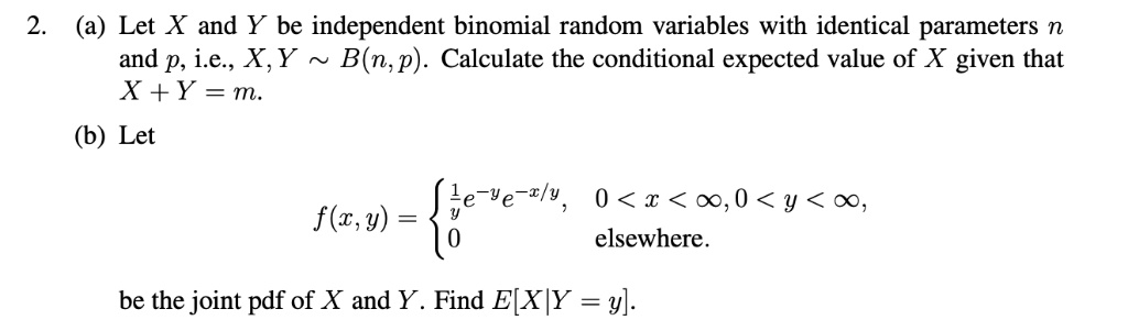2. (a) Let X and Y be independent binomial random variables with identical parameters n and p, i ...