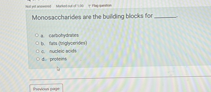 notyet answered marked ouf of 100 flag question monosaccharides are the ...