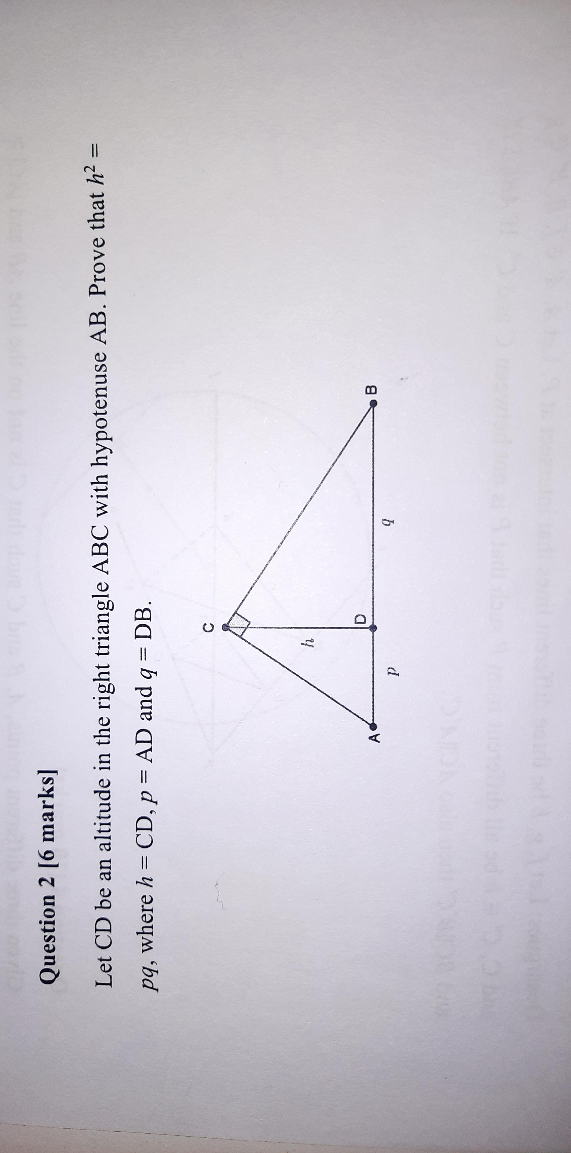 SOLVED: Question 2 [6 marks] Let CD be an altitude in the right triangle ABC with hypotenuse AB ...
