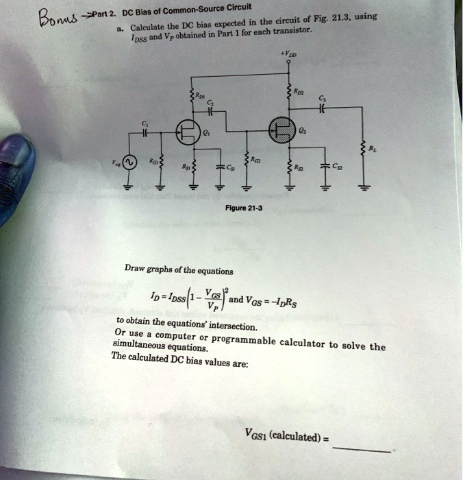 SOLVED: Part 2: DC Bias of Common-Source Circuit In the circuit of Fig: 21.3, calculate the DC ...