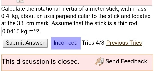 SOLVED: Calculate the rotational inertia of a meter stick, with mass 0.4 kg, about an axis ...