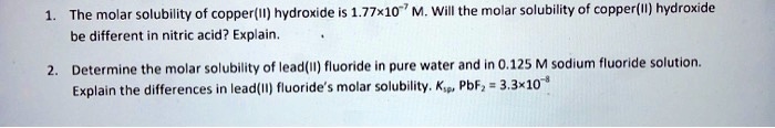 SOLVED: The molar solubility of copper(II) hydroxide is 77*10"- M. Will ...