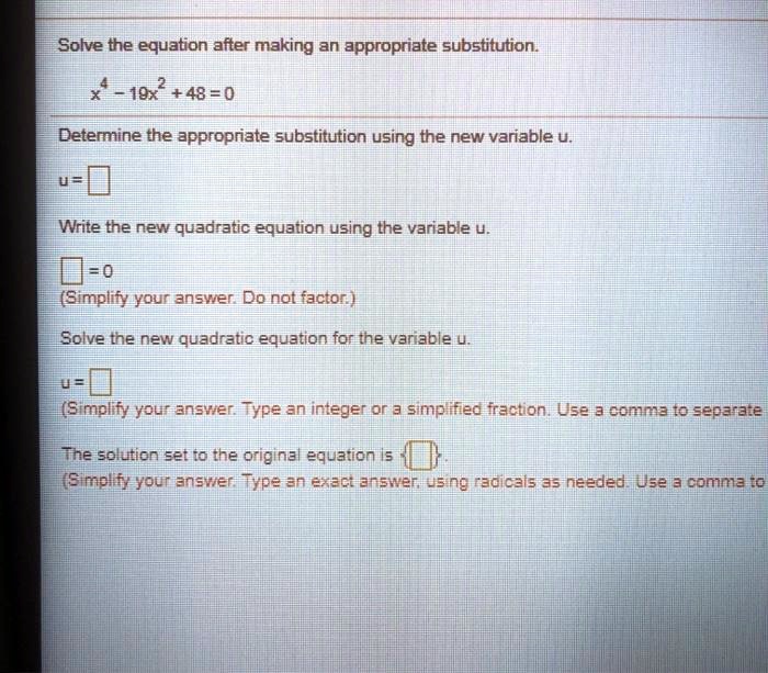 SOLVED: Solve the equation after making an appropriate substitution ... SOLVED: Solve the equation after making an appropriate substitution ...