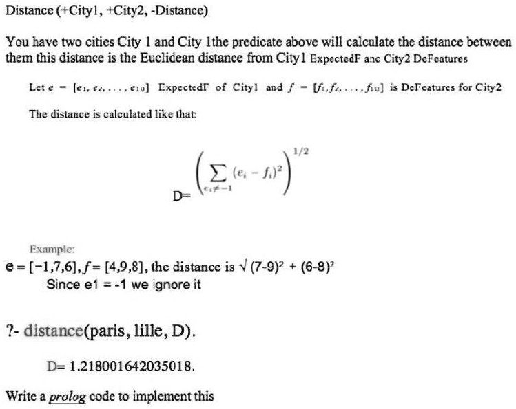 Distance (+City1, +City2, -Distance) You have two cities City 1 and ...