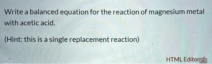 SOLVED: Write a balanced equation for the reaction of magnesium metal ...