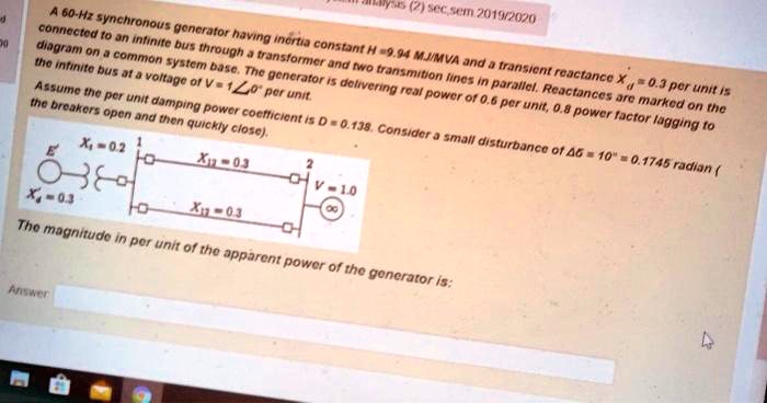 2 secsem20192020 connected to an infinite bus through a transtormer and two transmition fines in ...