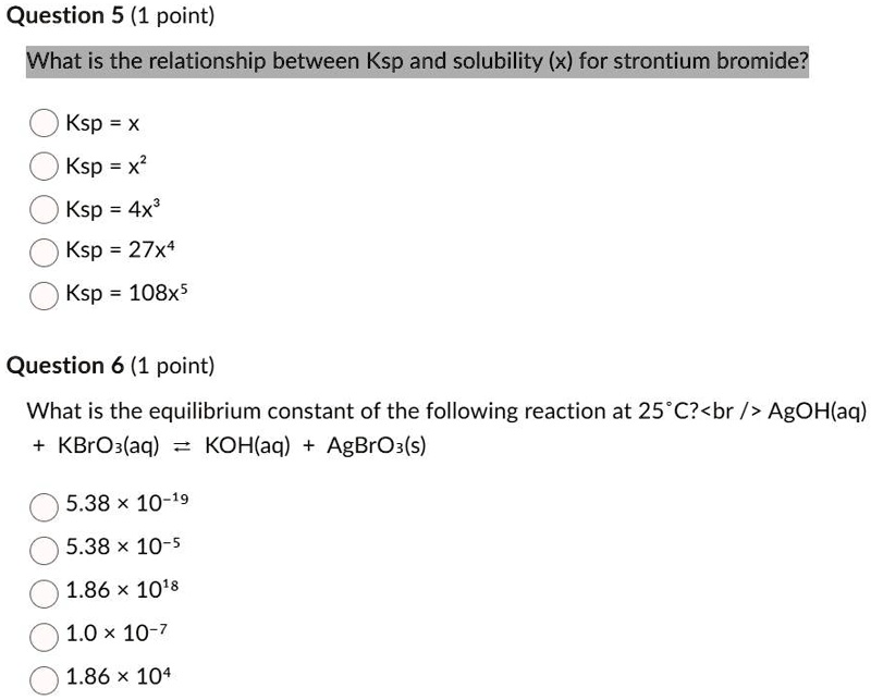 SOLVED: Question 5 (1 point) What is the relationship between Ksp and ...