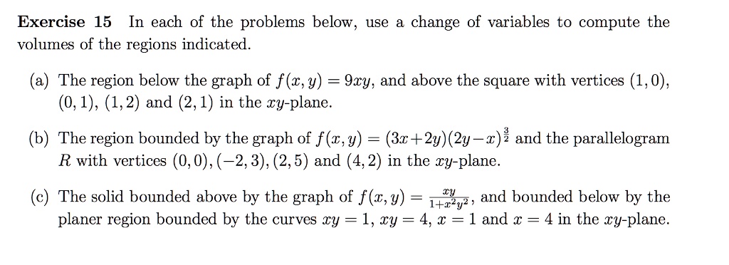 SOLVED: Exercise 15 In each of the problems below, use change of ...