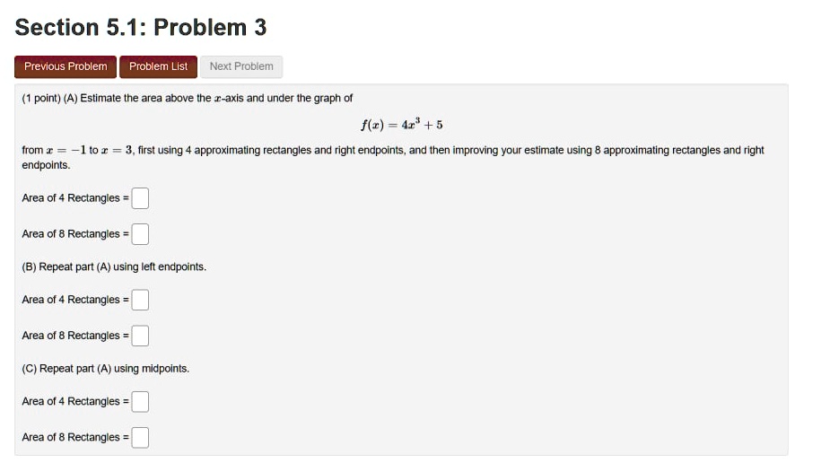 SOLVED:Section 5.1: Problem 3 Prevlous Problem Problem LIst Next Problem point) (A) Estimate the ...