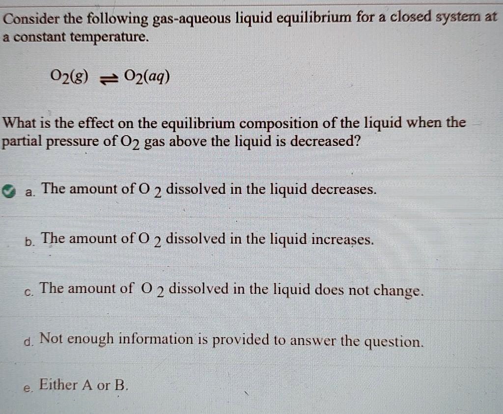 Consider the following gas-aqueous liquid equilibrium for a closed ...