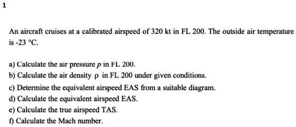 SOLVED: An aircraft cruises at a calibrated airspeed of 320 kt in FL ...