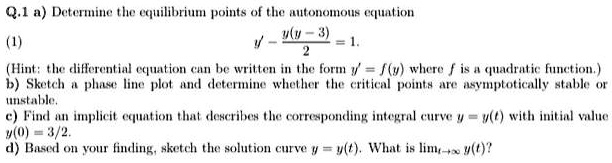 SOLVED: Q.1 a) Determine the equilibrium points of the autonomous ...