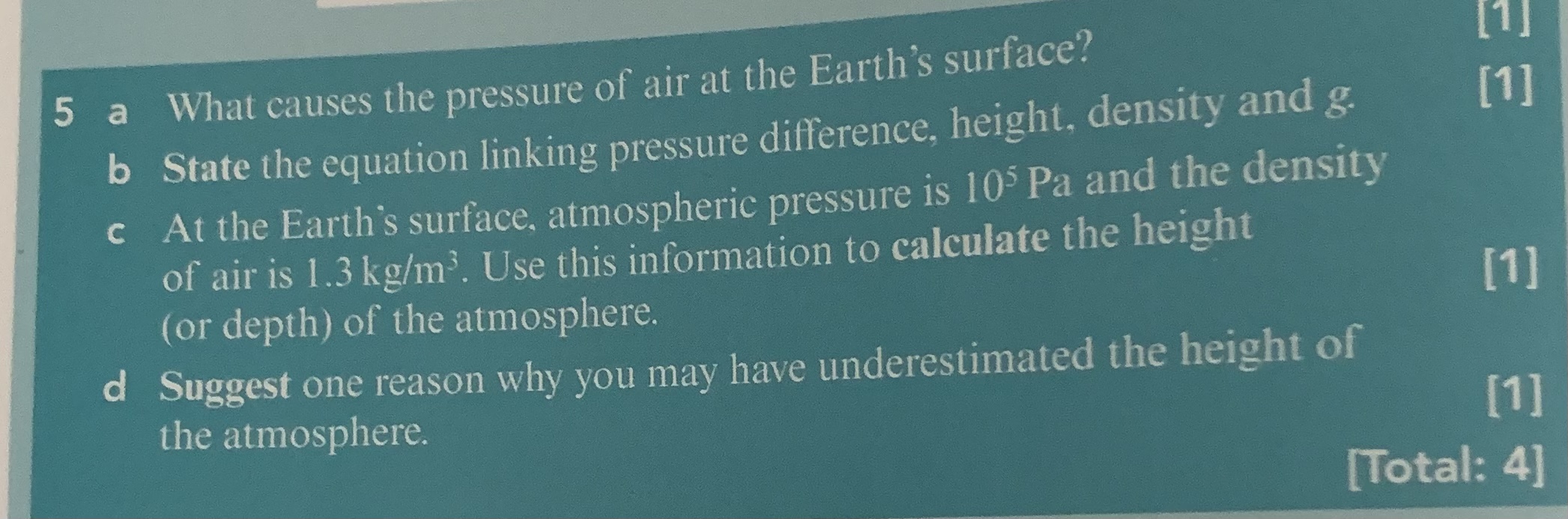 SOLVED: 5 a What causes the pressure of air at the Earth's surface? b ...