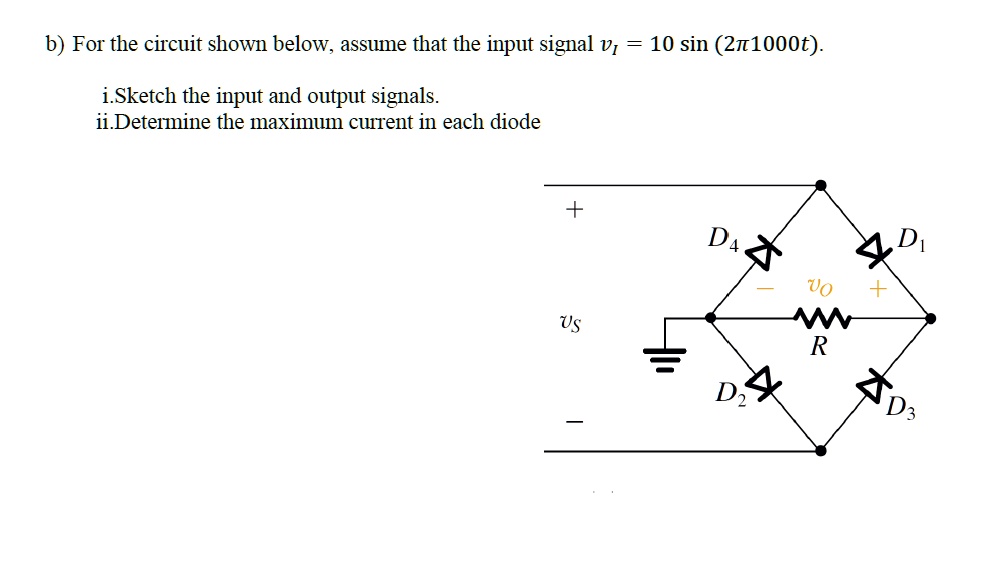 SOLVED: b) For the circuit shown below, assume that the input signal v ...