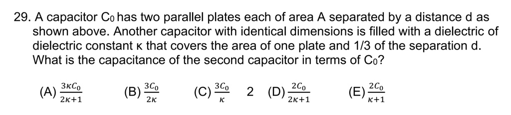 SOLVED: 29. A capacitor Co has two parallel plates, each of area A ...