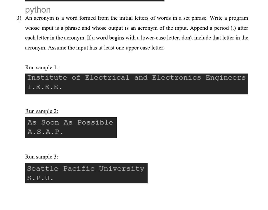 python 3 an acronym is a word formed from the initial letters of words ... python 3 an acronym is a word formed from the initial letters of words ...