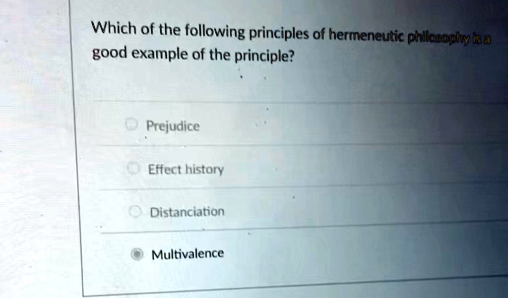 which of the following principles of hermeneutic philosophy is a good ...