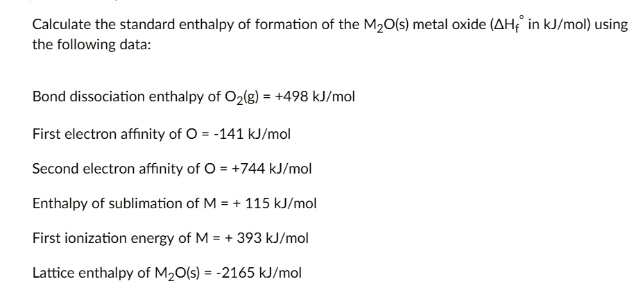 SOLVED: Calculate the standard enthalpy of formation of the MzO(s) metal oxide (AHf' in kJ/mol ...