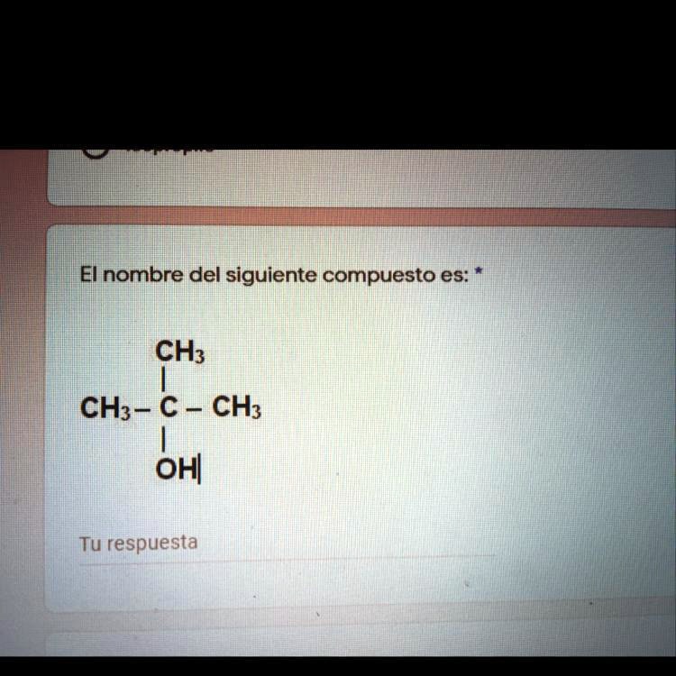 SOLVED: AYUDAAAAA El nombre del siguiente compuesto es: * El nombre del siguiente compuesto es ...