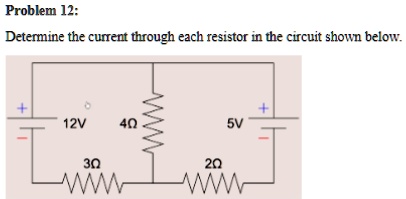 SOLVED: Problem 12: Determine the current through each resistor in the circuit shown below. X ...