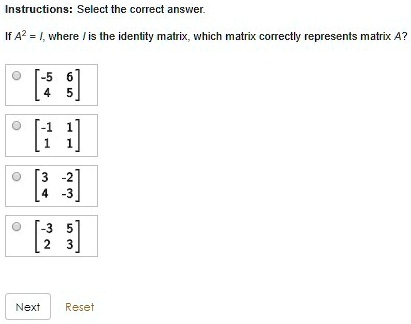 SOLVED: 'If A2 = I, where I is the identity matrix, which matrix ...