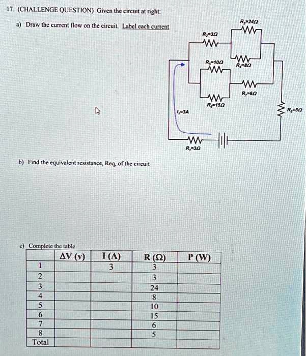 SOLVED: 17. (CHALLENGE QUESTION) Given the circuit at right, draw the current flow on the ...