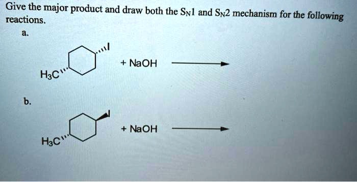 SOLVED: Give the major product and draw both the Svl and Sv2 mechanism ...