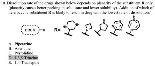 SOLVED: Please explain this. 10. The dissolution rate of the drugs ...