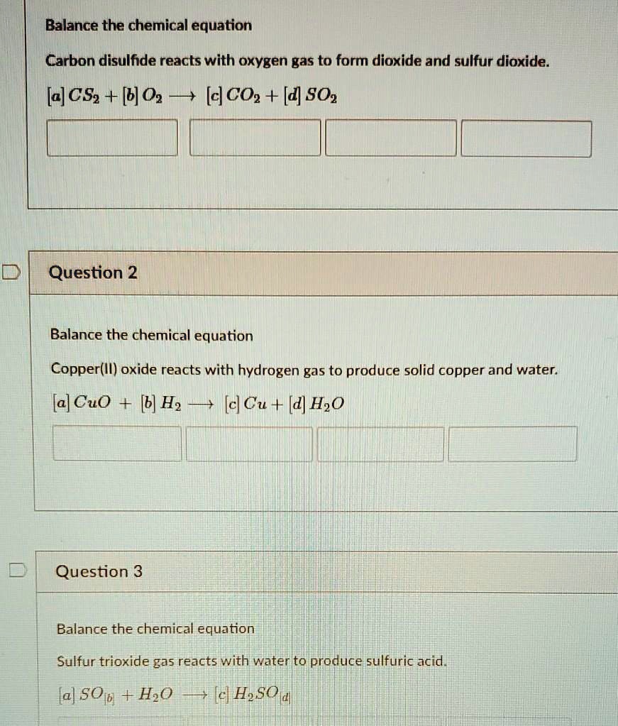 [GET ANSWER] Balance the chemical equation Carbon disulfide reacts with ...
