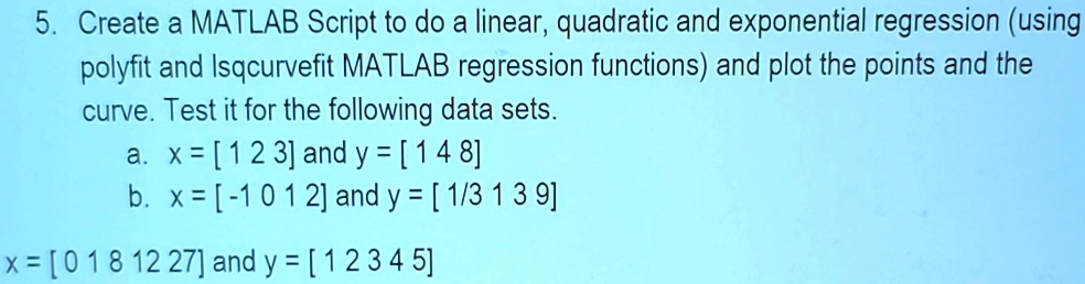 Solved Texts 5 Create A Matlab Script To Do Linear Quadratic And Exponential Regression