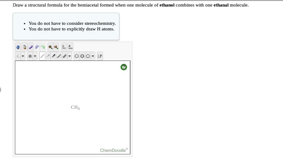 Draw the structural formula for the hemiacetal formed when one molecule ...