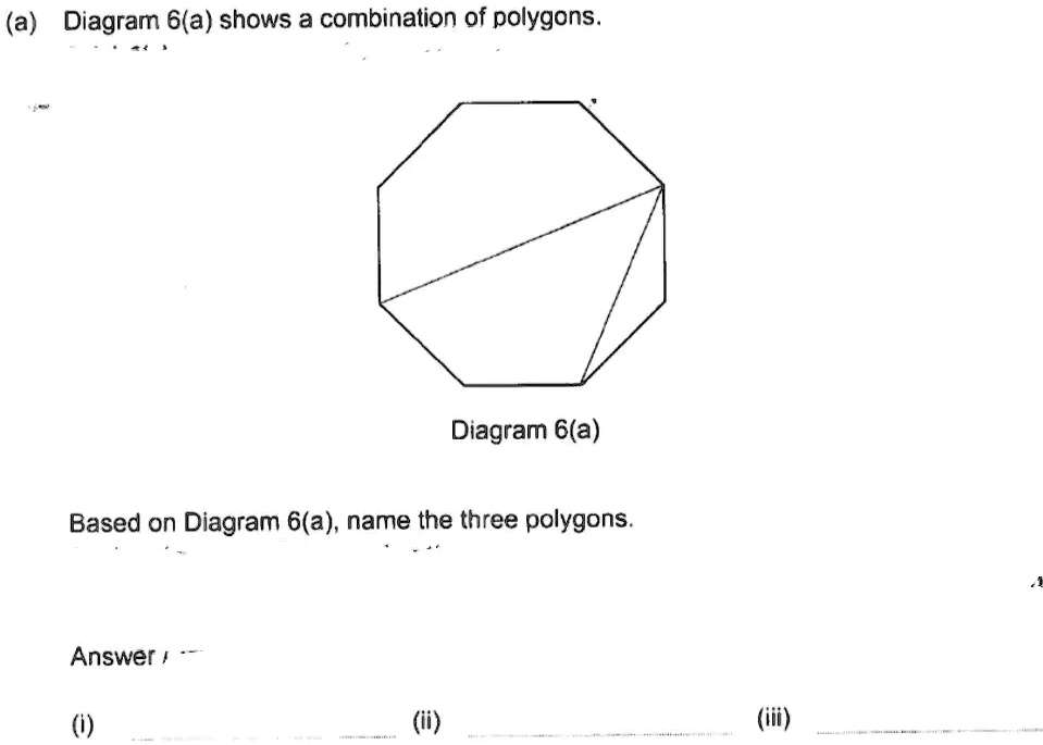 (a) Diagram 6(a) shows a combination of polygons. Diagram 6(a) Based on ...