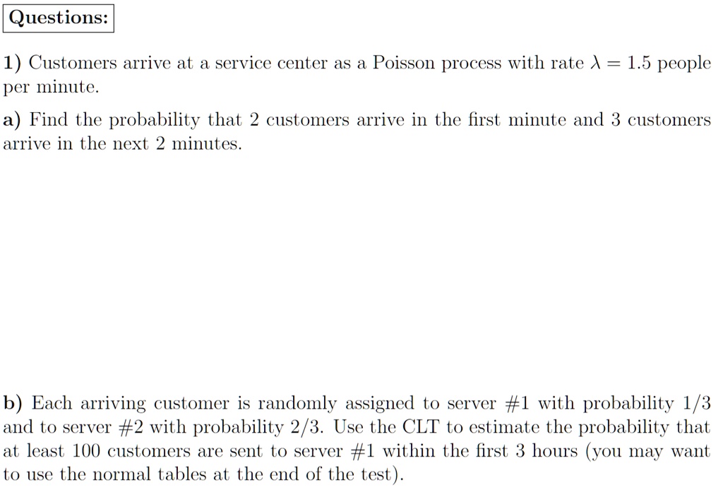 questions 1 customers arrive at a service center as poisson process ...