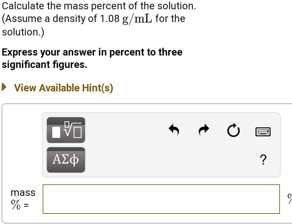 calculate the mass percent of the solution assume a density of 108 gml ...