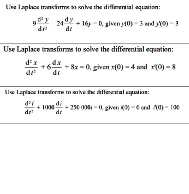 SOLVED: 'Use laplace transform to solve the differential equations Use ... SOLVED: 'Use laplace transform to solve the differential equations Use ...