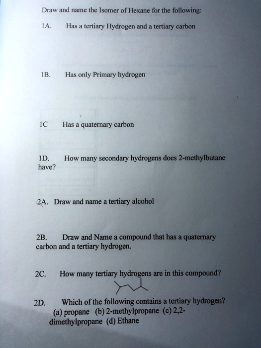 SOLVED: Draw and name the Isomer of Hexane for the following: Has ...