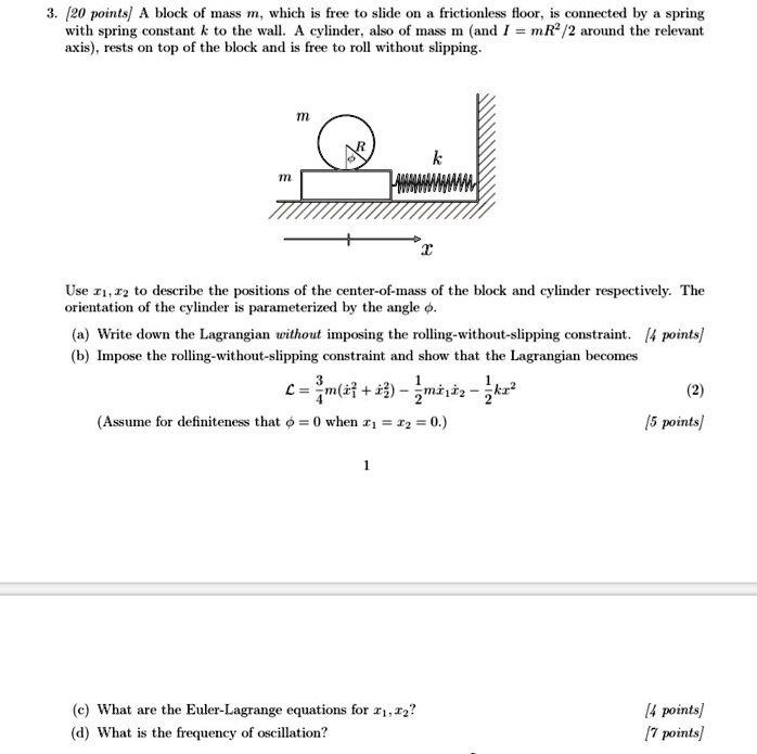SOLVED: Advanced Classical Mechanics A block of mass m, which is free ...
