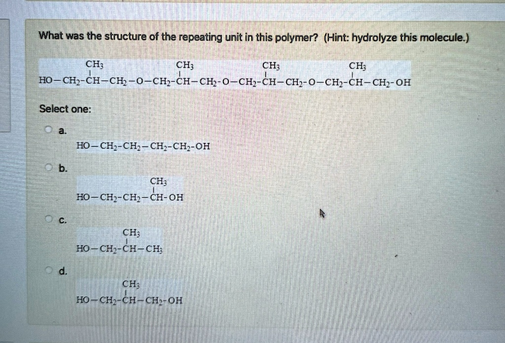 what was the structure of the repeating unit in this polymer hint ...