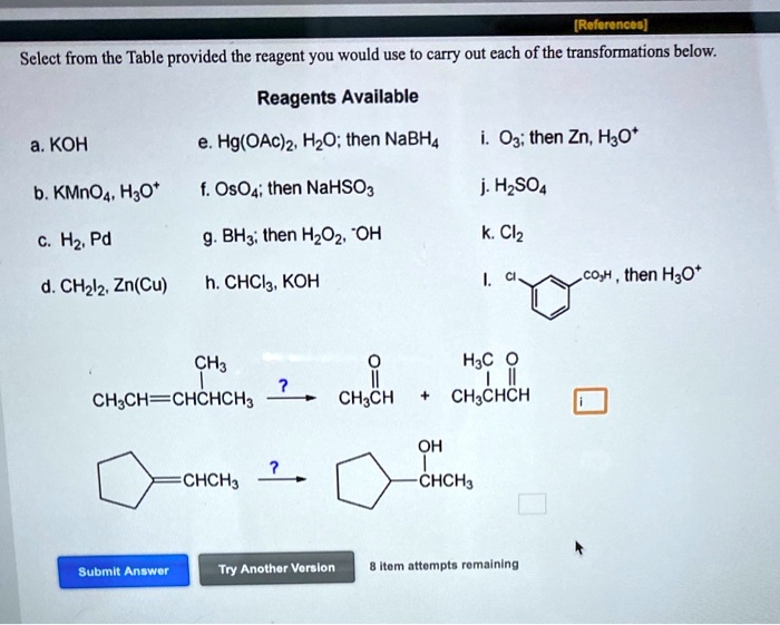 SOLVED: [Refcrences] Select from the Table provided the reagent you ...
