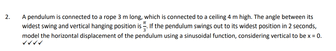 2. A pendulum is connected to a rope 3 m long, which is connected to a ...