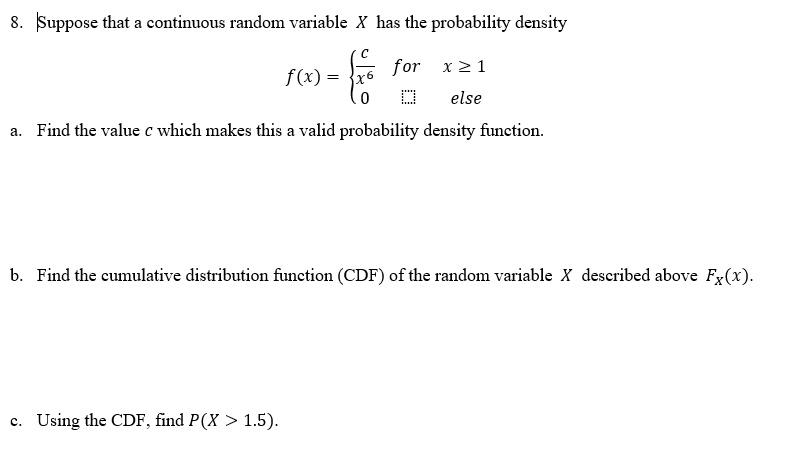 SOLVED: Suppose that a continuous random variable X has the probability density function: f(x ...