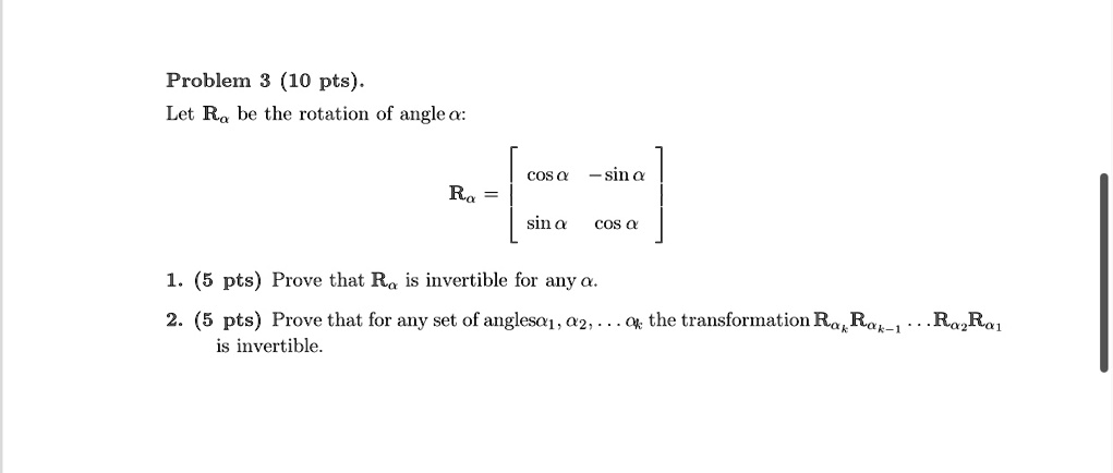SOLVED: Problem 3 (10 pts): Let Ra be the rotation of angle θ: | COS Π... SOLVED: Problem 3 (10 pts): Let Ra be the rotation of angle θ: | COS Π...
