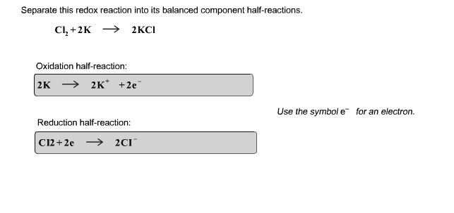 SOLVED: Separate this redox reaction into its balanced component half ...