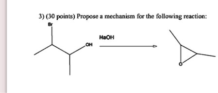 SOLVED: 3) (30 points) Propose mechanism fcr the following reaction: Naoh
