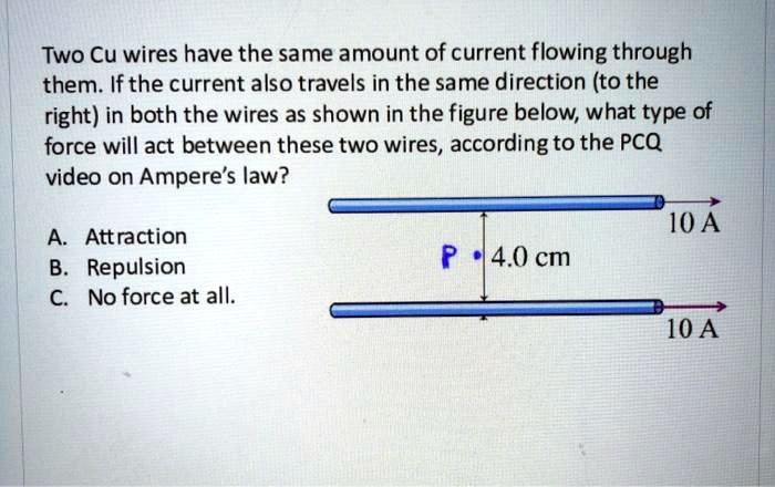 SOLVED: Two Cu wires have the same amount of current flowing through ...