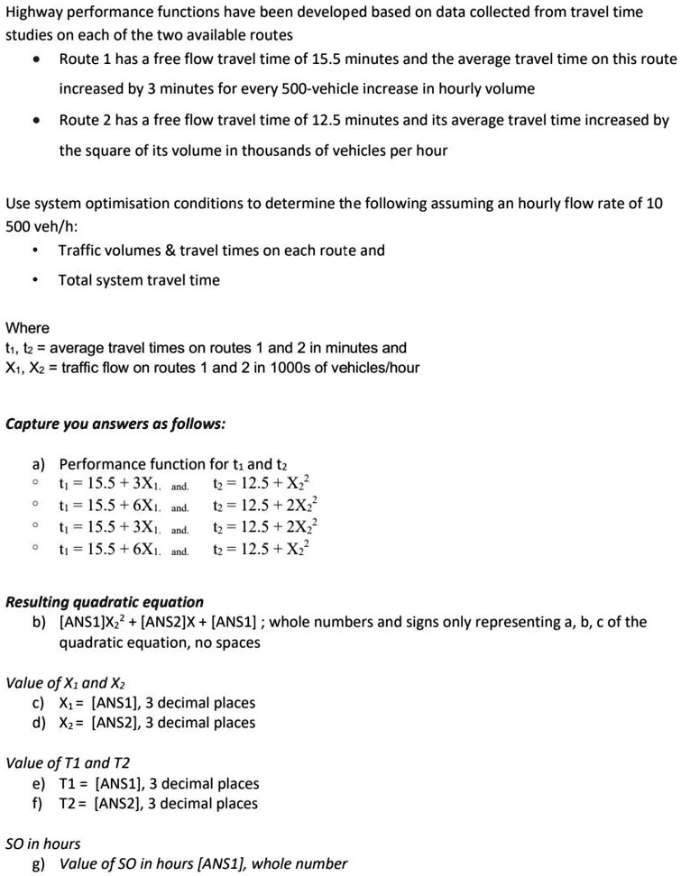 SOLVED: Highway performance functions have been developed based on data collected from travel ...