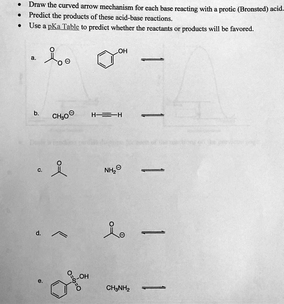 SOLVED: Draw the curved arrow mechanism for each base reacting with a ... SOLVED: Draw the curved arrow mechanism for each base reacting with a ...