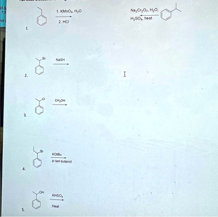 1. KMnO4, H2O 2. HCl Na2Cr2O7, H2O, H2SO4, heat Br NaSH Cl CH2OH Br ...