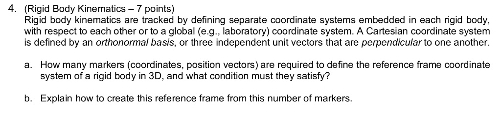 4. (Rigid Body Kinematics – 7 points) Rigid body kinematics...